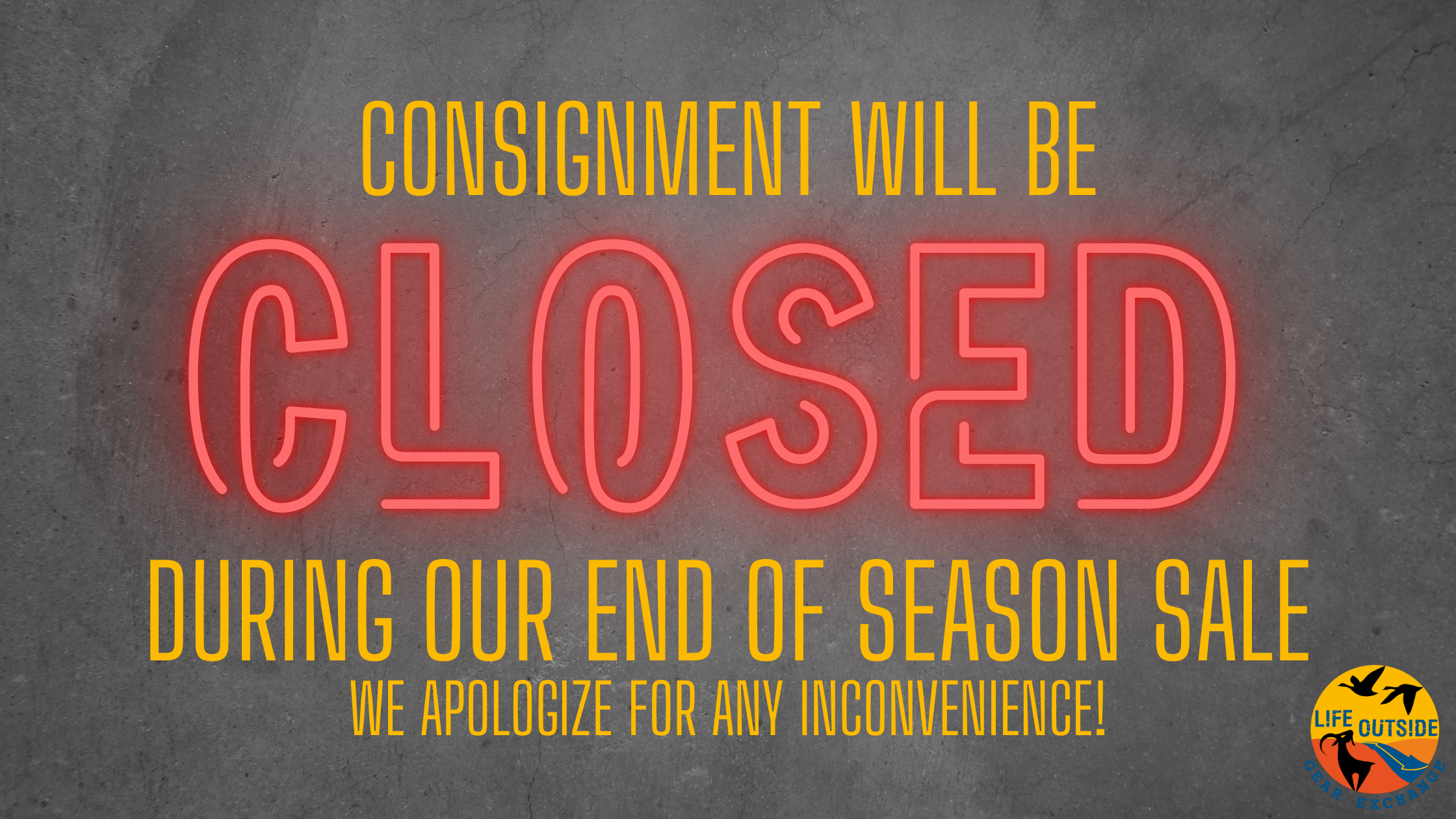 Consignment CLOSED During End of Season Sale – Life Outside Gear Exchange